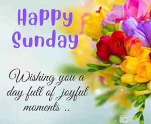 100+ Happy Sunday Wishes, Messages And Quotes